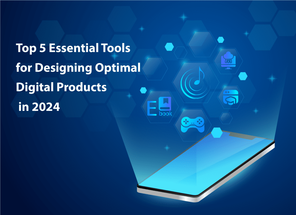 Top 5 Tools for Designing Digital Products in 2024 – Textify Analytics